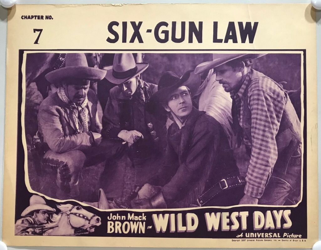 ORIGINAL SERIAL LOBBY CARD - WILD WEST DAYS - 1937 - Ch 7 "Six-Gun Law ...